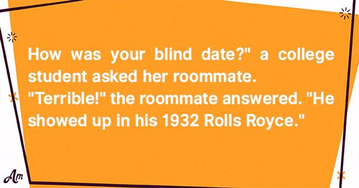 Daily Joke: Student Asked Her Roommate about Her Blind Date