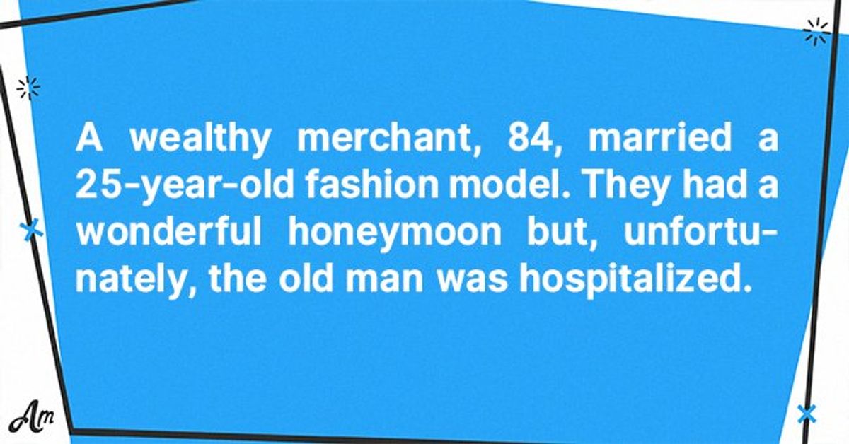 Daily Joke: A Wealthy Merchant, 84, Married a 25-Year-Old Model