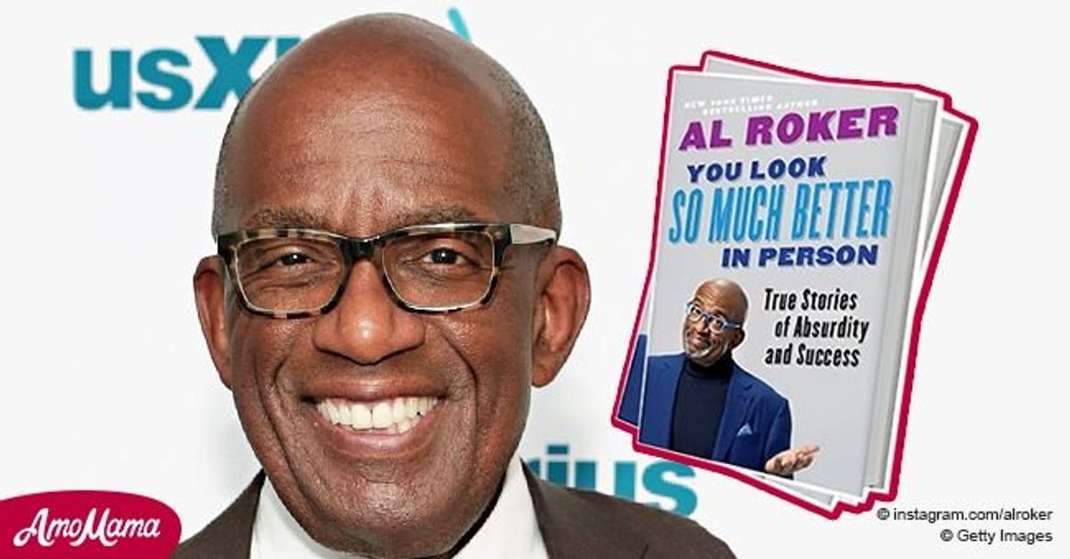 Al Roker Launches New Book 'You Look So Much Better in Person' — Here's ...