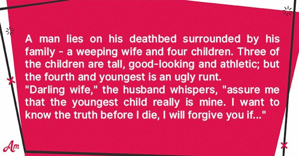 Daily Joke: Man on His Deathbed Asks Wife to Tell Him the Truth