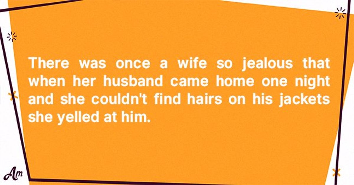 Daily Joke: Jealous Woman Yells at Her Husband When He Comes Home at Night