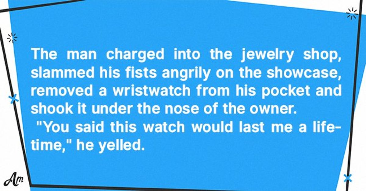 Daily Joke: A Man Is Angry His New Wristwatch Doesn't Work