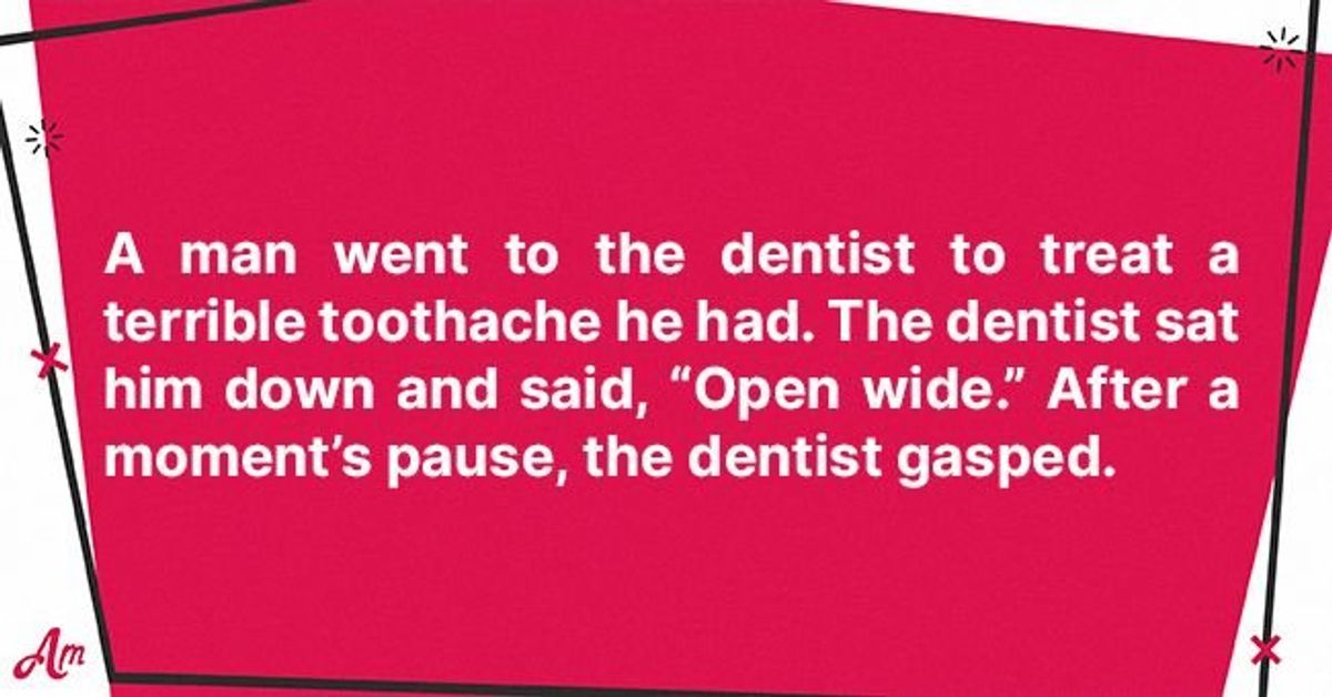 Daily Joke: Man Goes to the Dentist with a Terrible Toothache