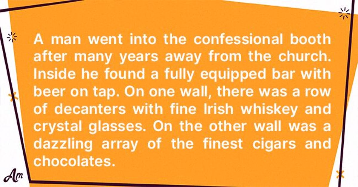 Daily Joke: A Man Went into the Confessional Booth after Many Years ...