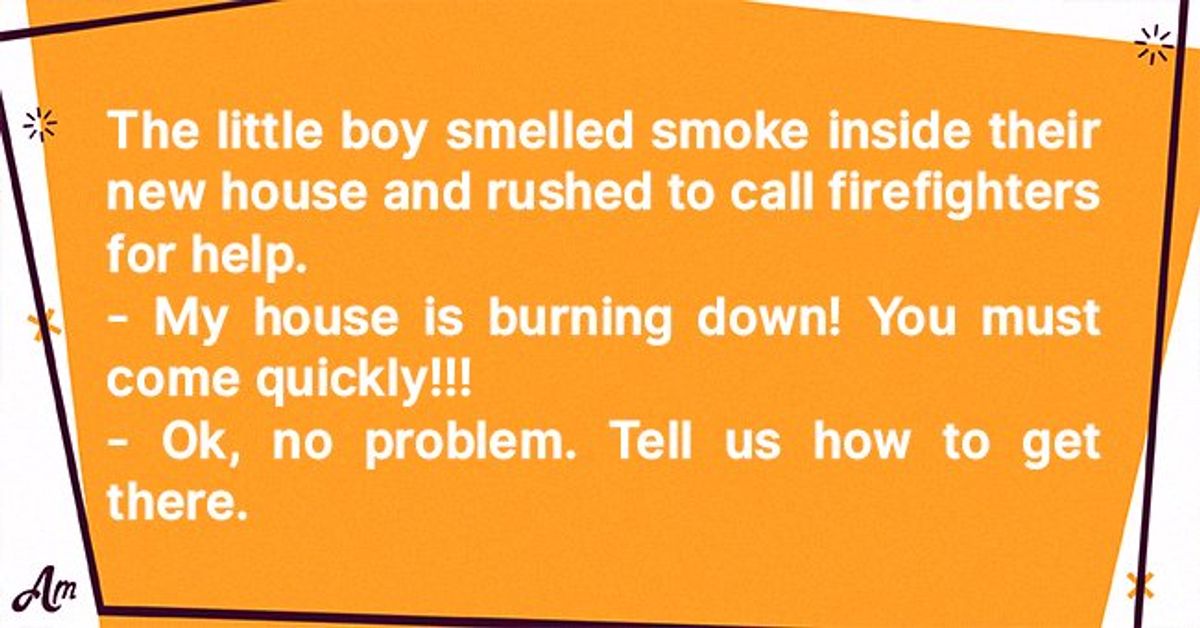Daily Joke: Little Boy Calls Fire Department to Say His House Is Burning