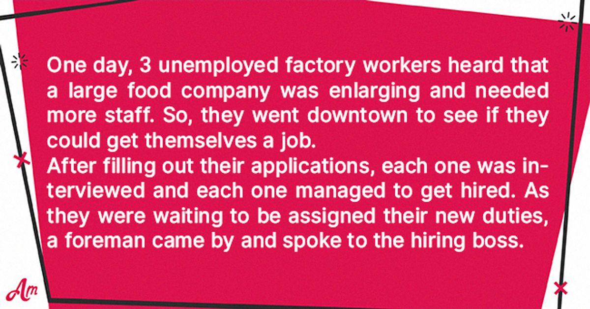 Joke: Three Unemployed Factory Workers Decide to Get a Job at the Food ...