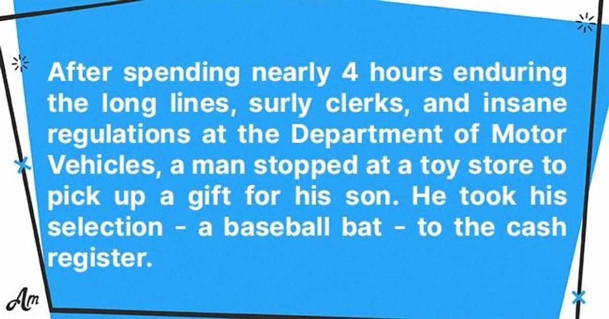 Daily Joke: After Hours at the DMV, a Man Goes to a Toy Store