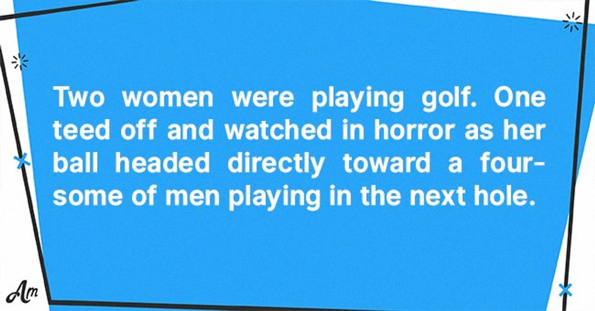 Daily Joke: Two Women Were Playing Golf
