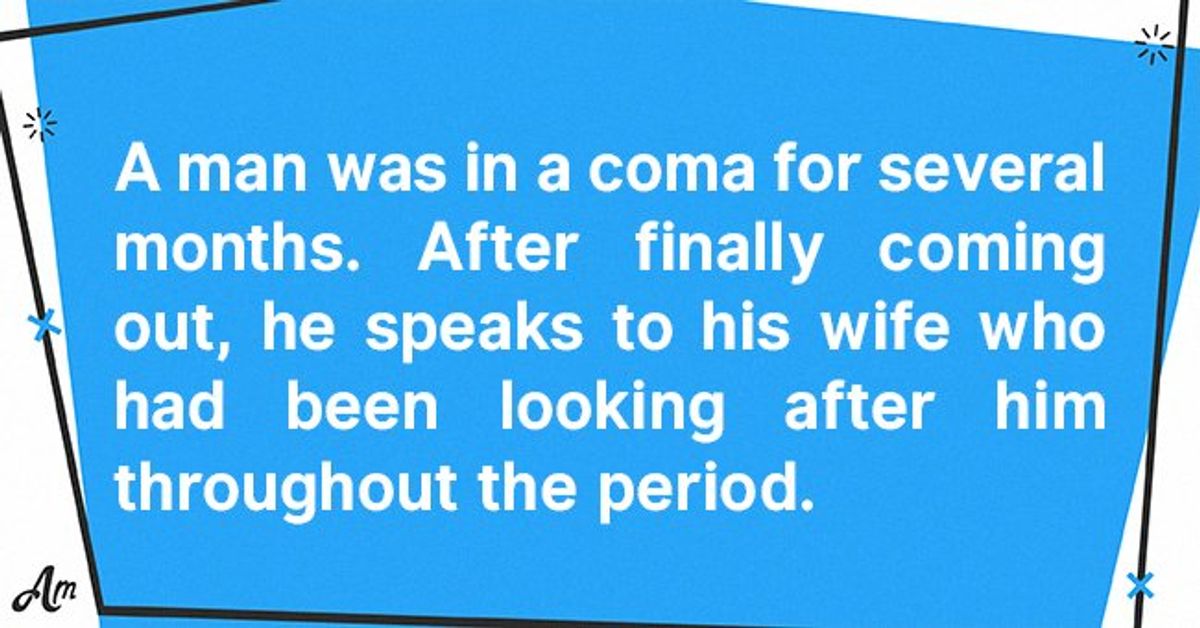 Daily Joke: A Man Speaks to His Wife after Waking up from a Coma