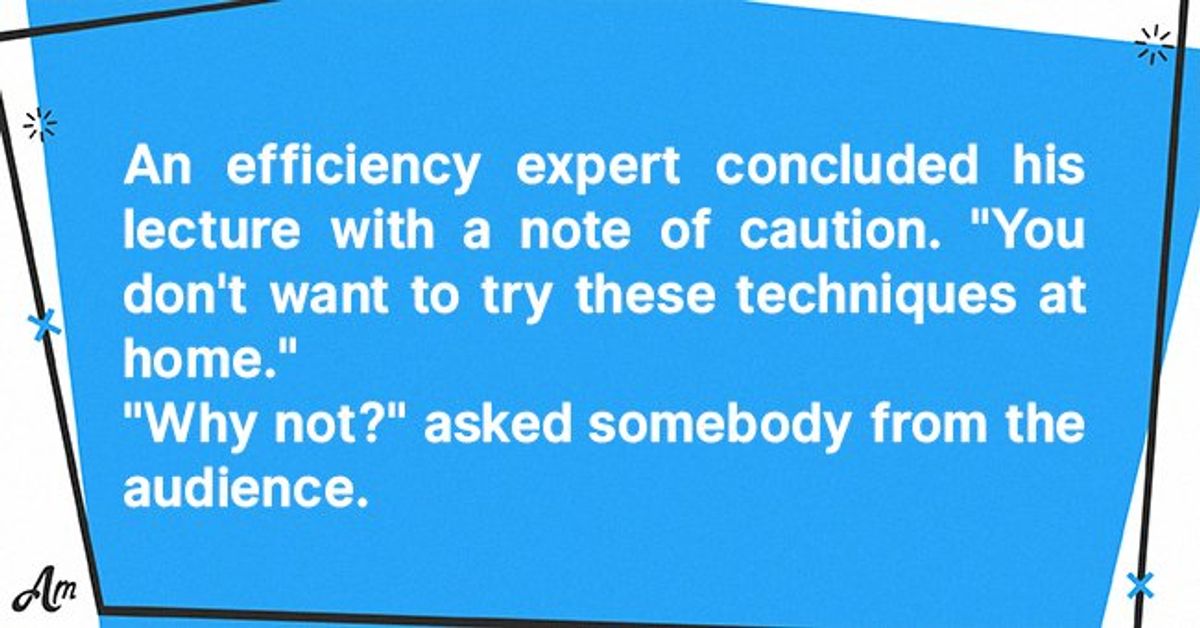 Daily Joke: Efficiency Expert Shares How He Tried to Streamline His ...