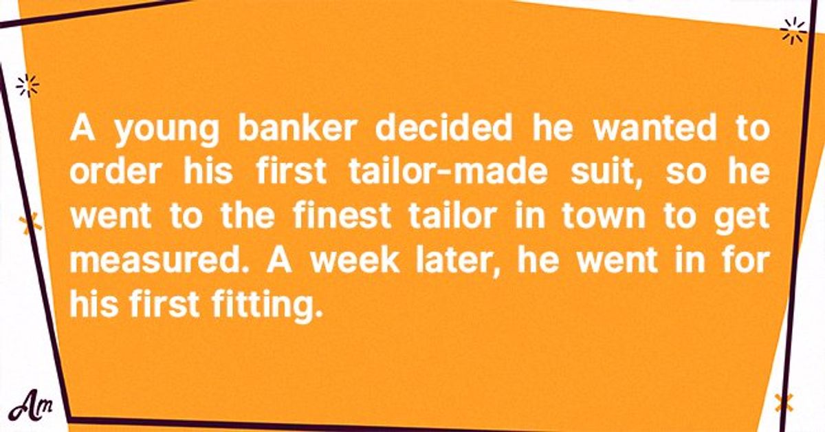 Daily Joke: Young Banker Decided to Get His First Tailor-Made Suit