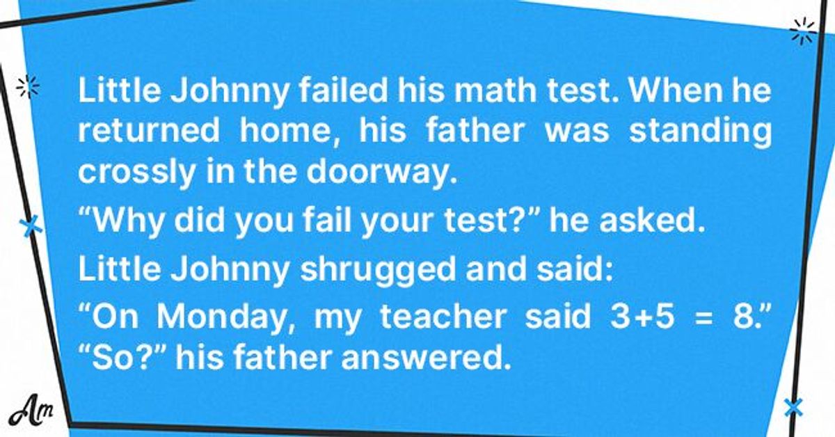 Joke: Little Johnny Failed His Math Test
