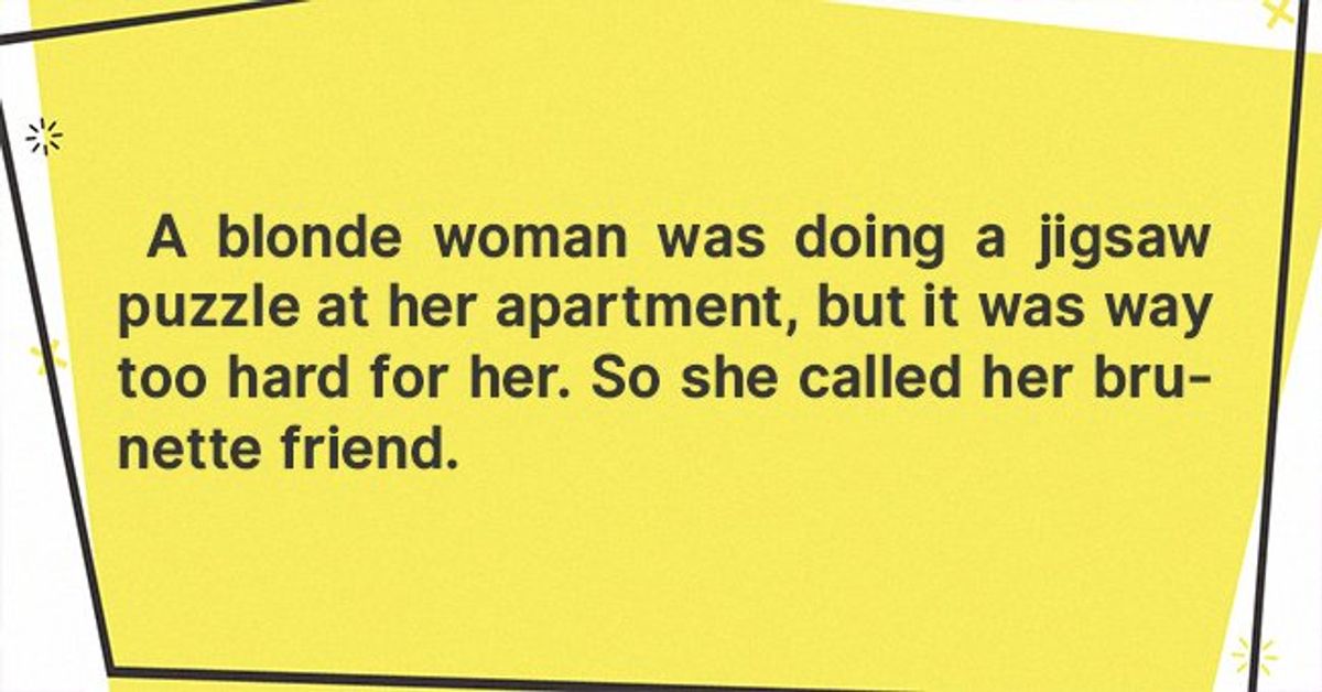 Daily Joke: A Blonde Woman Is Doing a Jigsaw Puzzle at Her Apartment