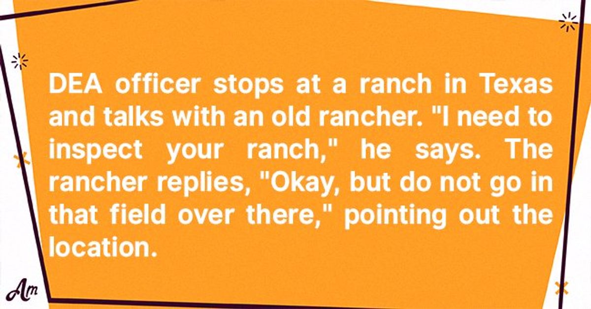 Daily Joke: DEA Officer Stops at Ranch and Talks with an Old Rancher