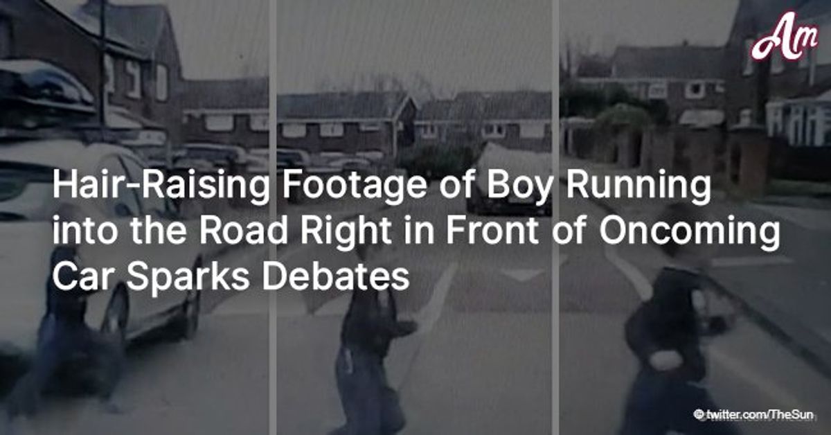 Hair-Raising Footage of Boy Running into the Road Right in Front of ...